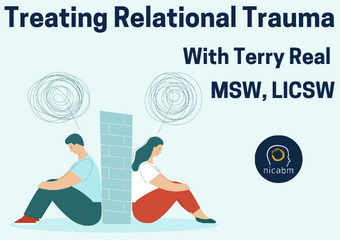 Treating Relational Trauma – Terry Real, MSW, LICSW
